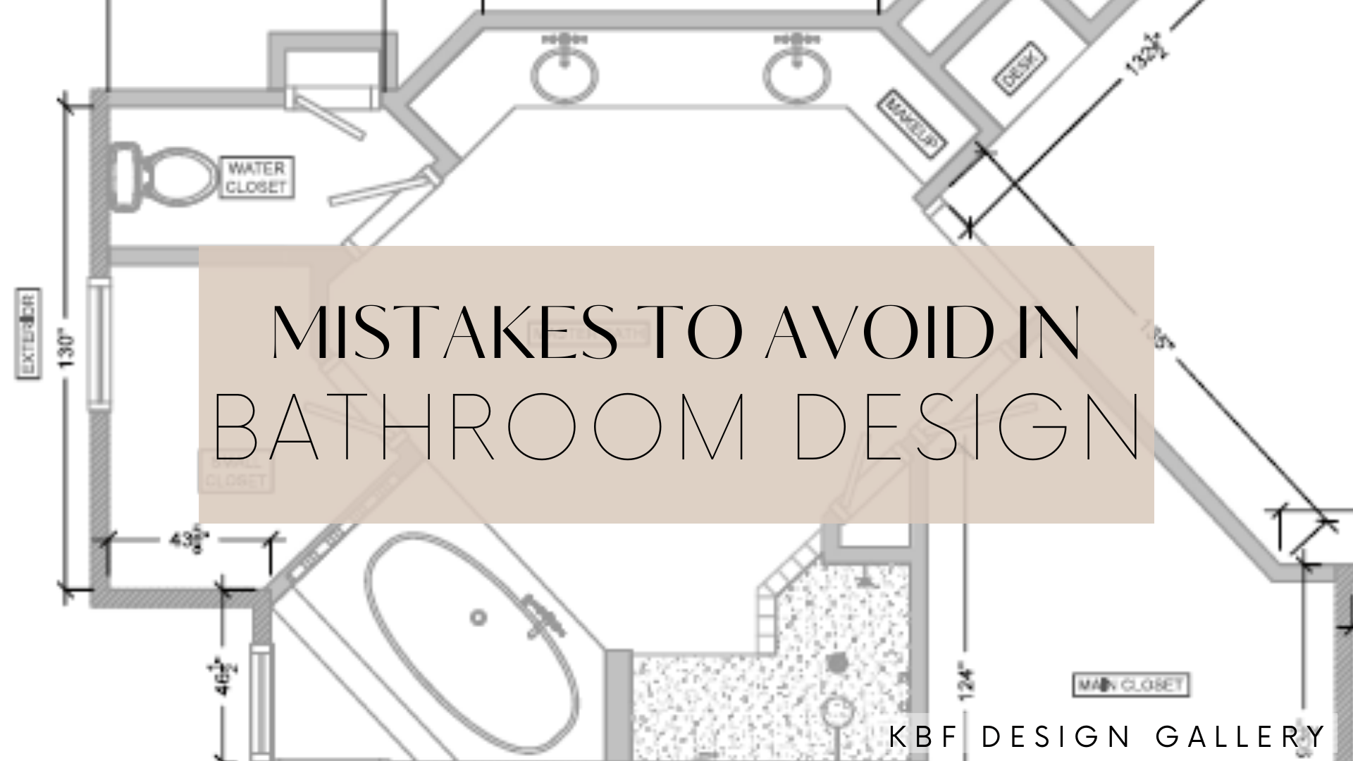Video Mistakes To Avoid In Bathroom Design Kbf Design Gallery